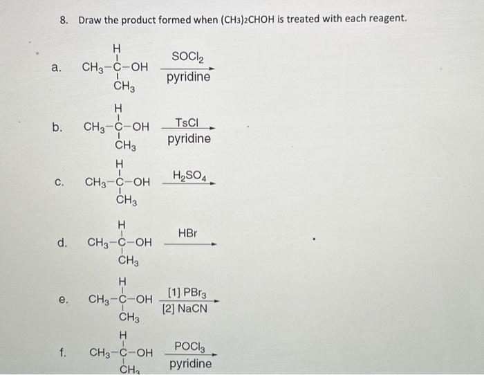 Solved 8. Draw the product formed when (CH3)2CHOH is treated | Chegg.com