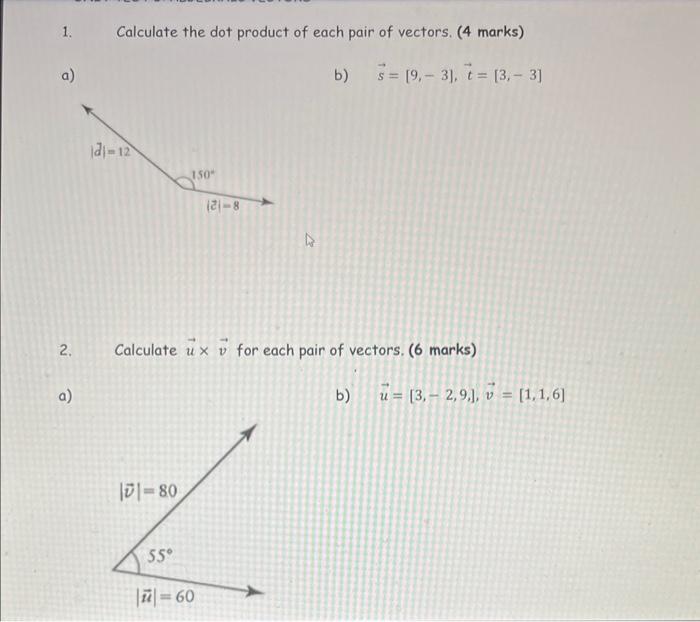 Solved 1. Calculate the dot product of each pair of vectors. | Chegg.com
