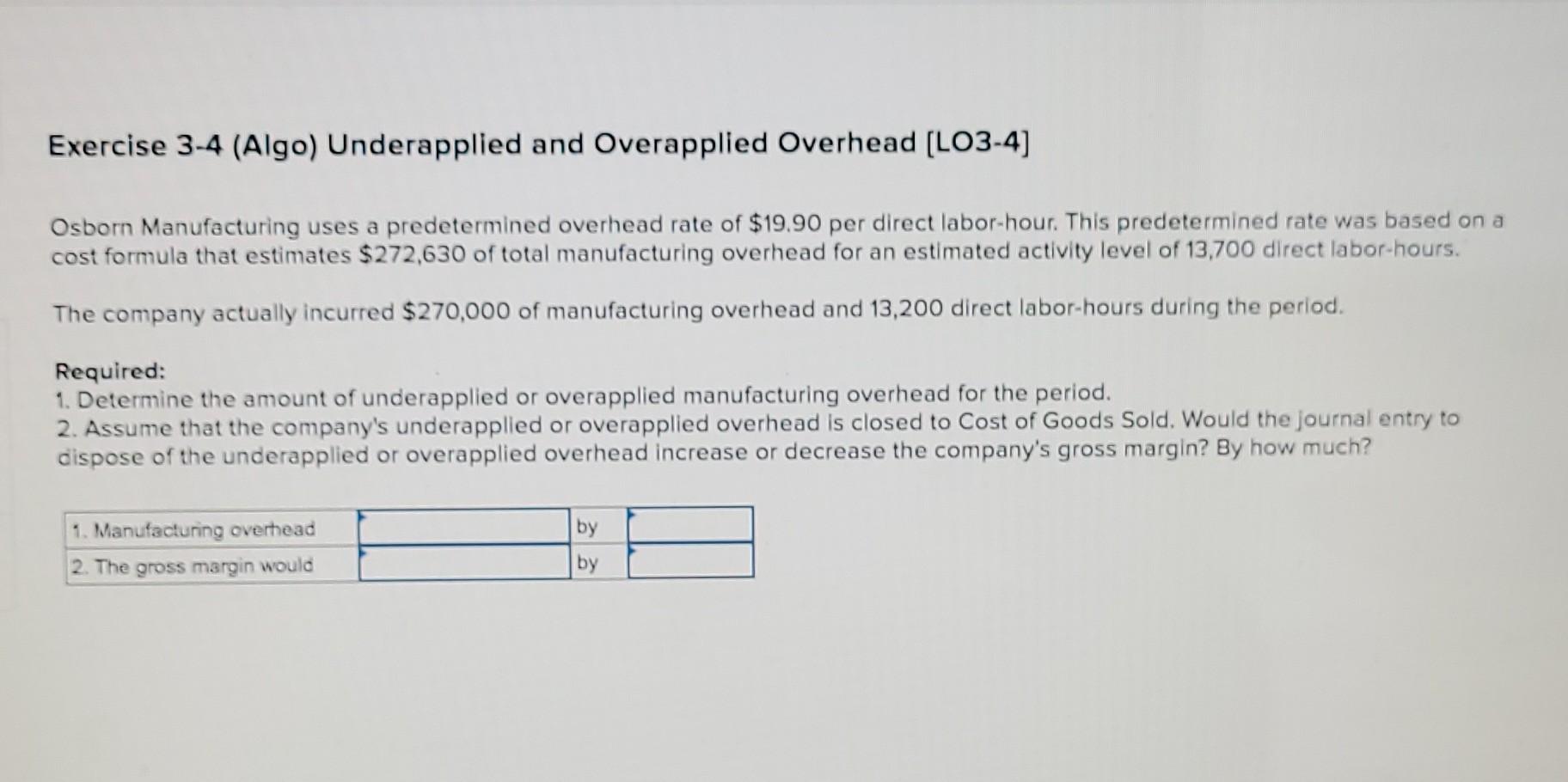 Solved Exercise 3-4 (Algo) Underapplied and Overapplied | Chegg.com