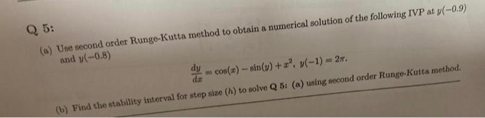 Solved Q5: (a) Use second order Runge-Kutta method to obtain | Chegg.com