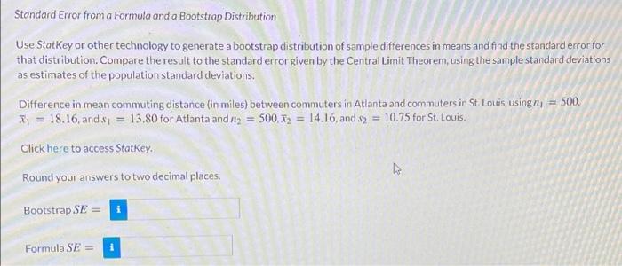 Solved Standard Error from a Formula and a Bootstrap | Chegg.com