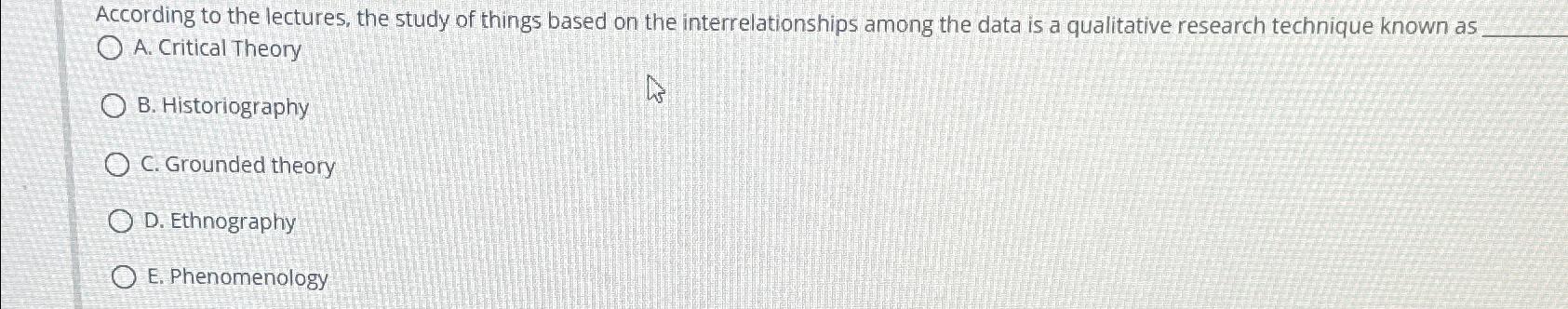 Solved According to the lectures, the study of things based | Chegg.com