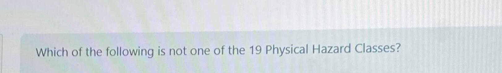 Solved Which of the following is not one of the 19 ﻿Physical | Chegg.com