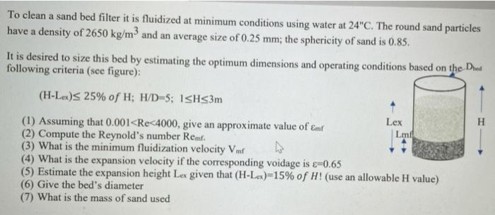 Solved To clean a sand bed filter it is fluidized at minimum | Chegg.com