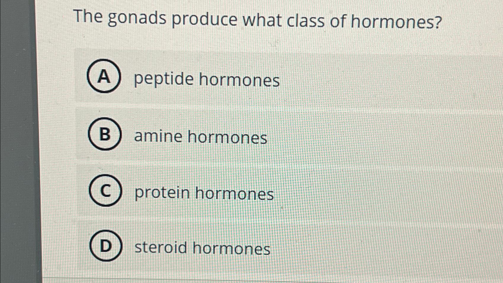 Solved The gonads produce what class of hormones?peptide | Chegg.com