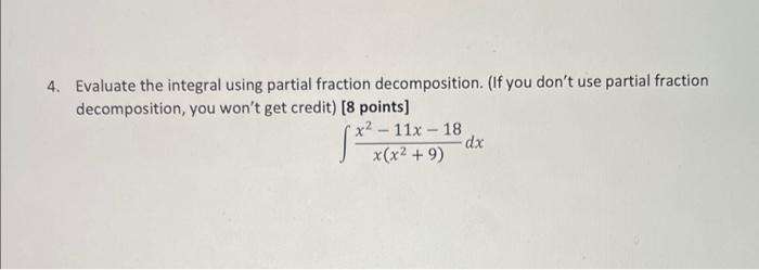 Solved 4. Evaluate the integral using partial fraction | Chegg.com