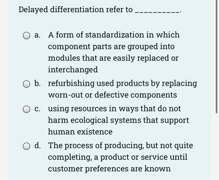 Solved Delayed differentiation refer to a. A form of | Chegg.com