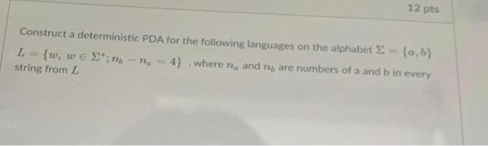 Solved 12 pts Construct a deterministic PDA for the | Chegg.com