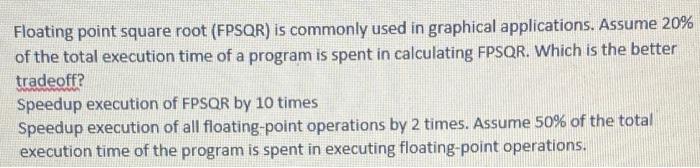Solved Floating point square root (FPSQR) is commonly used | Chegg.com