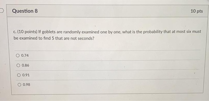 Solved Question 8 10 pts C. (10 points) If goblets are | Chegg.com Solved Question 8 10 pts C. (10 points) If goblets are | Chegg.com