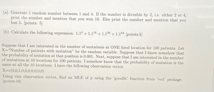 Solved (a) Generate 1 random number between 1 and 4. If the | Chegg.com