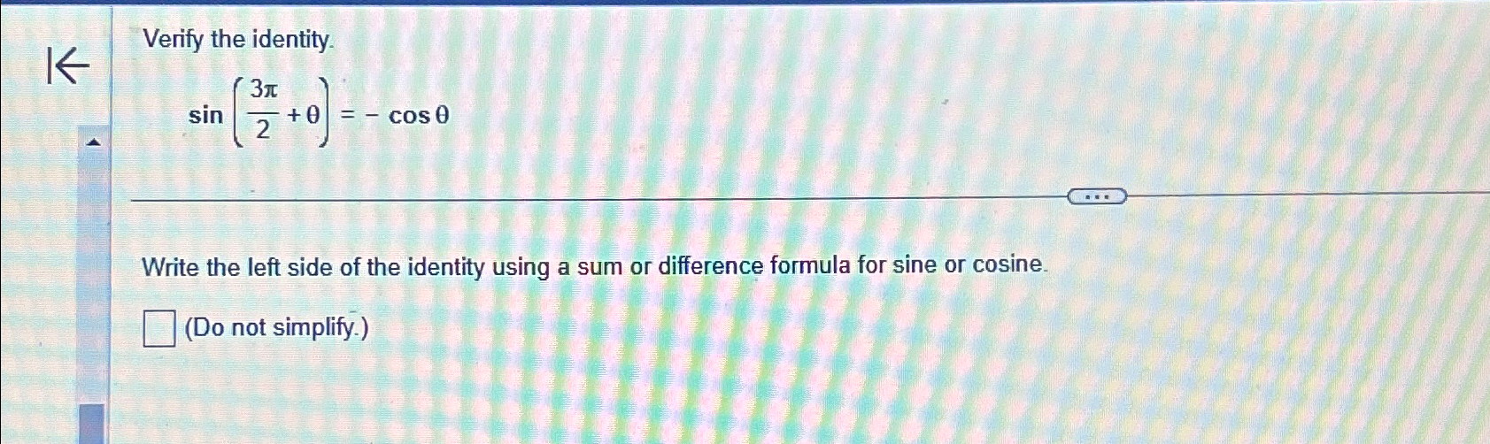 Solved Verify the identity.sin(3π2+θ)=-cosθWrite the left | Chegg.com