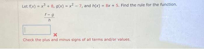 Solved Let f(x)=x3+8,g(x)=x2−7, and h(x)=8x+5. Find the rule | Chegg.com