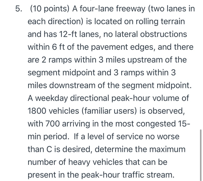 Solved 5. (10 points) A four-lane freeway (two lanes in each | Chegg.com