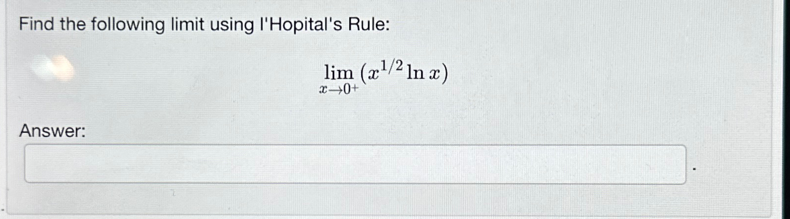 Solved Find the following limit using I'Hopital's | Chegg.com