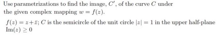 Solved Use parametrizations to find the image. C', of the | Chegg.com