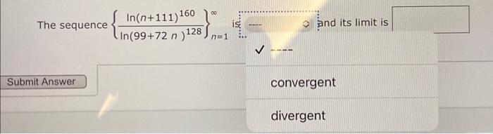 Solved The sequence {ln(99+72n)128ln(n+111)160}n=1∞ and its | Chegg.com