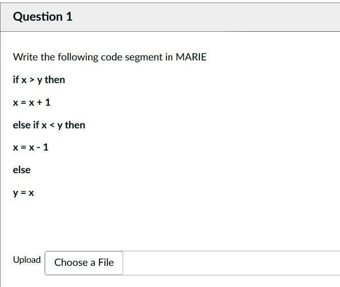Solved Write the following code segment in MARIE if x>y then | Chegg.com