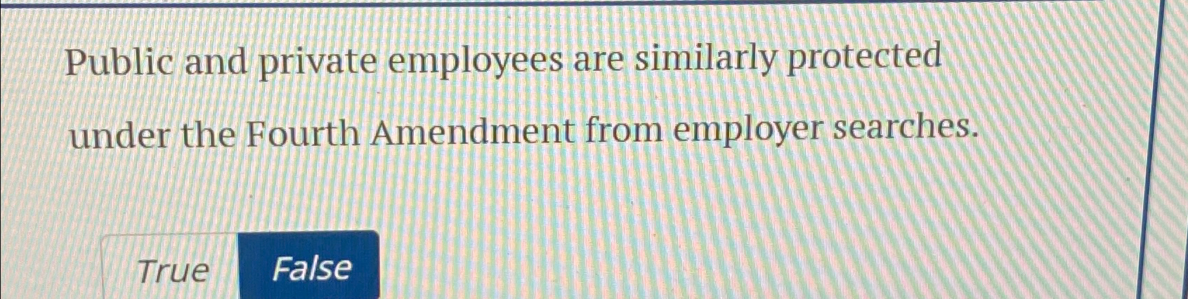 Solved Public and private employees are similarly protected | Chegg.com