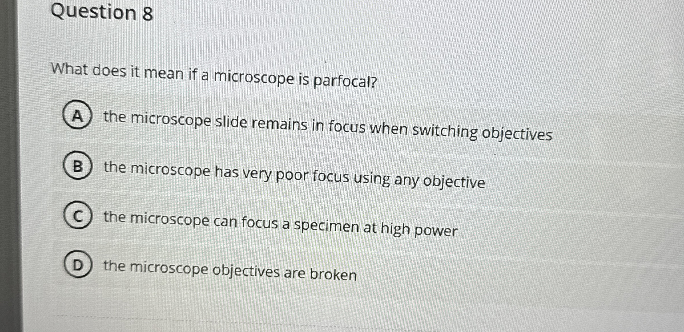 Question 8what Does It Mean If A Microscope Is 3874