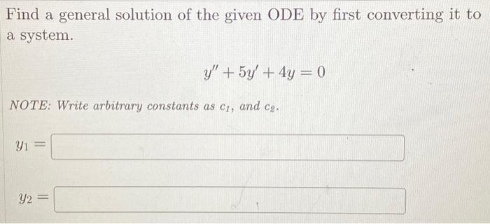 Solved Find a general solution of the given ODE by first | Chegg.com