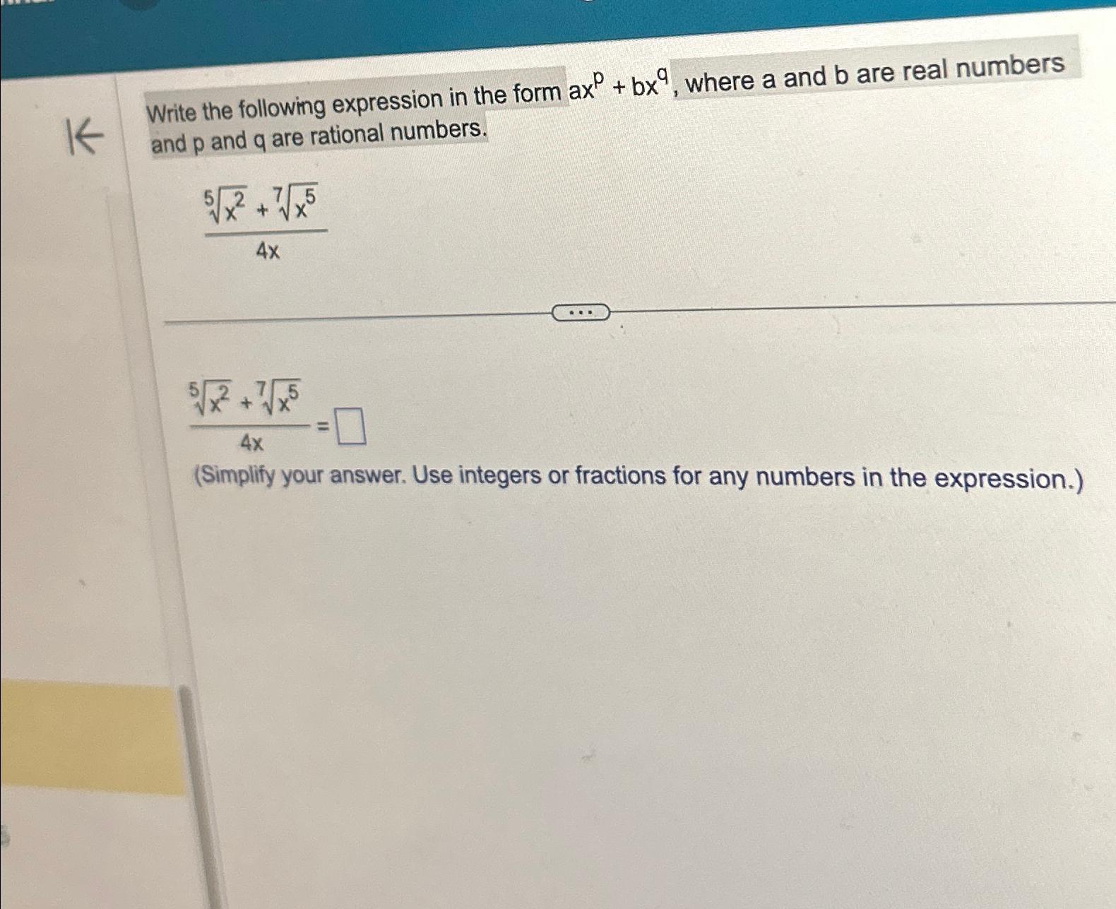 Solved Write the following expression in the form axp+bxq, | Chegg.com