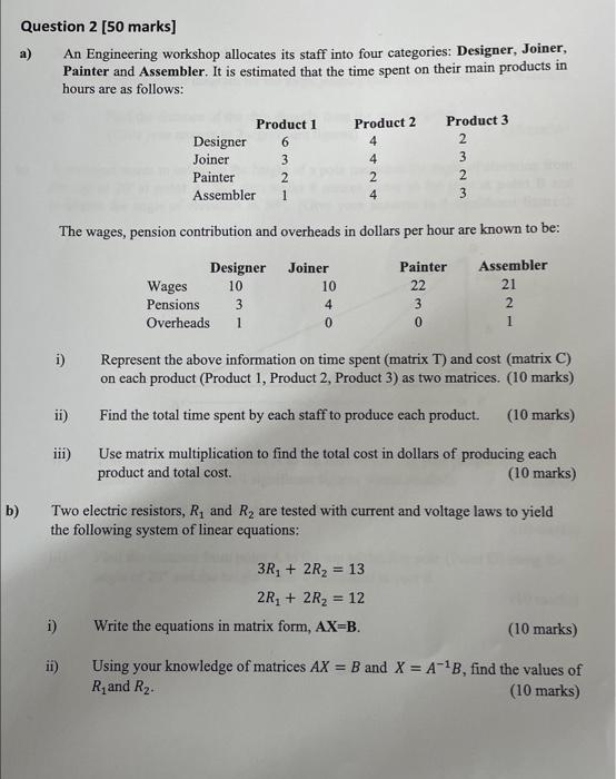Solved Question 2 [50 marks] a) An Engineering workshop | Chegg.com