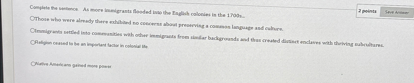 Solved Complete the sentence. As more immigrants flooded | Chegg.com