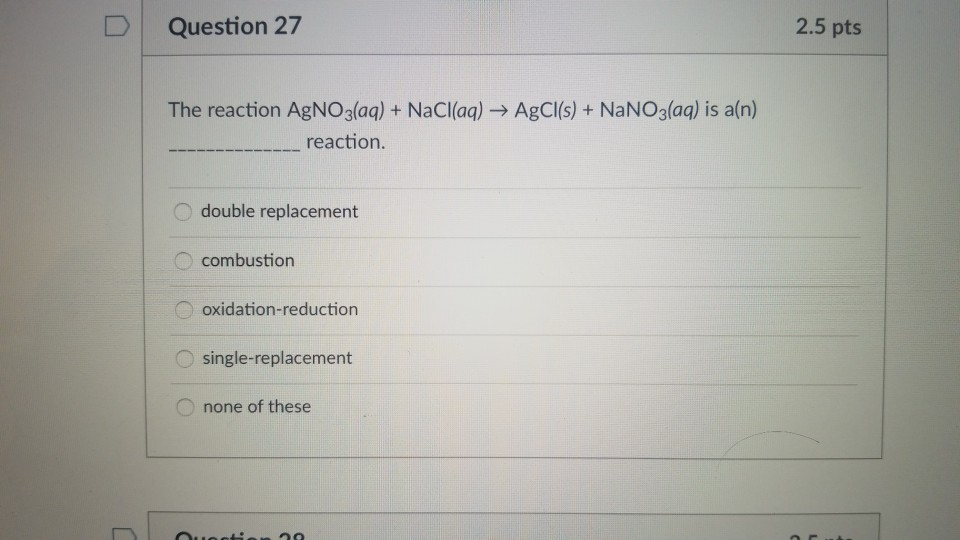 Solved Question 27 2.5 pts The reaction AgNO3(aq) + NaCl(aq) | Chegg.com