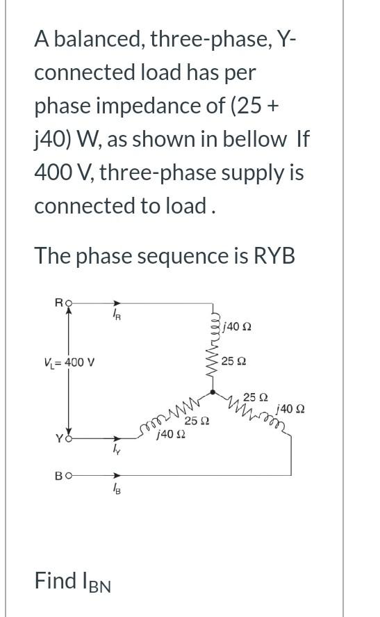 Solved A balanced, three-phase, Y- connected load has per | Chegg.com
