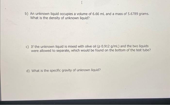 Solved b) An unknown liquid occupies a volume of 6.66 mL and | Chegg.com