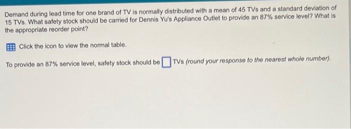 Solved Demand during lead time for one brand of TV is | Chegg.com
