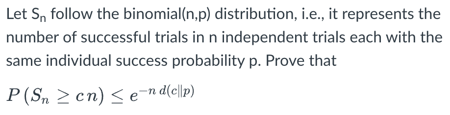 Solved Let Sn ﻿follow the binomial(n,p) ﻿distribution, i.e., | Chegg.com