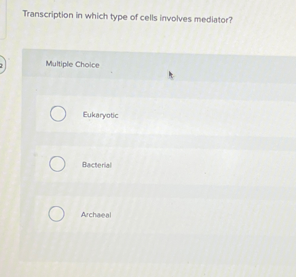Solved Transcription in which type of cells involves | Chegg.com