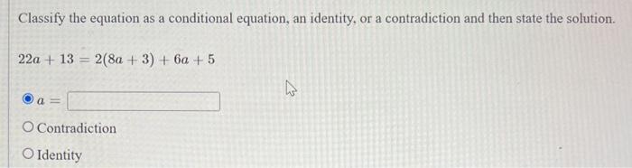 Solved Classify the equation as a conditional equation, an | Chegg.com