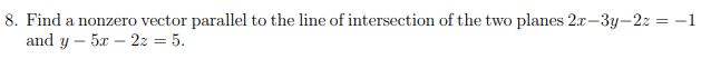 Solved Find a nonzero vector parallel to the line of | Chegg.com