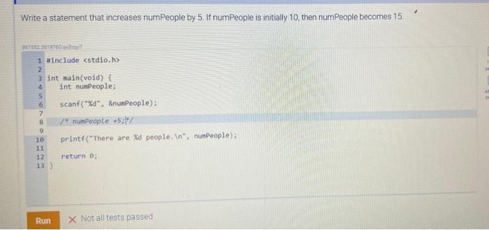 Solved Write a statement that increases numPeople by 5. If | Chegg.com