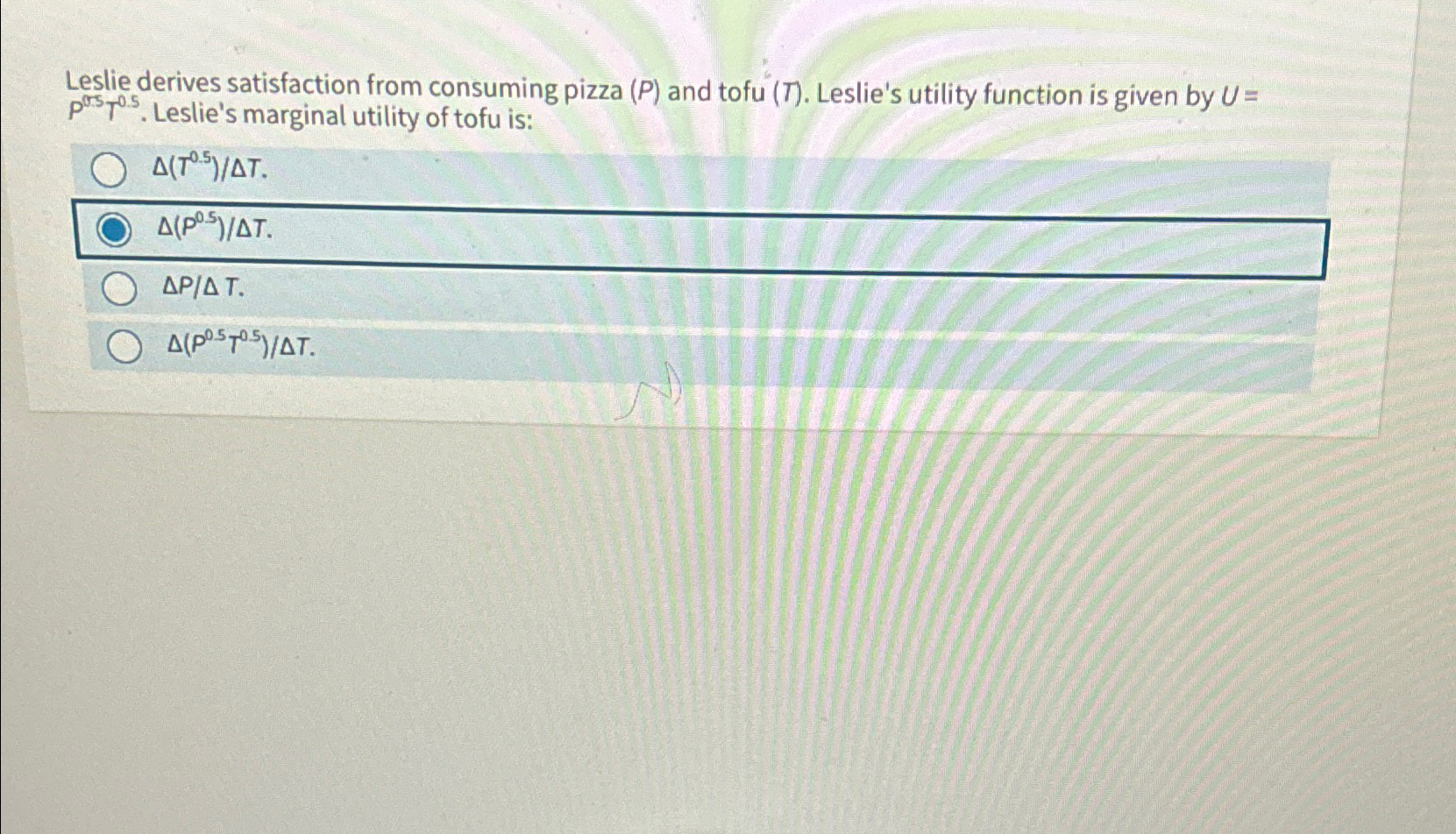 Solved Leslie derives satisfaction from consuming pizza (P) | Chegg.com