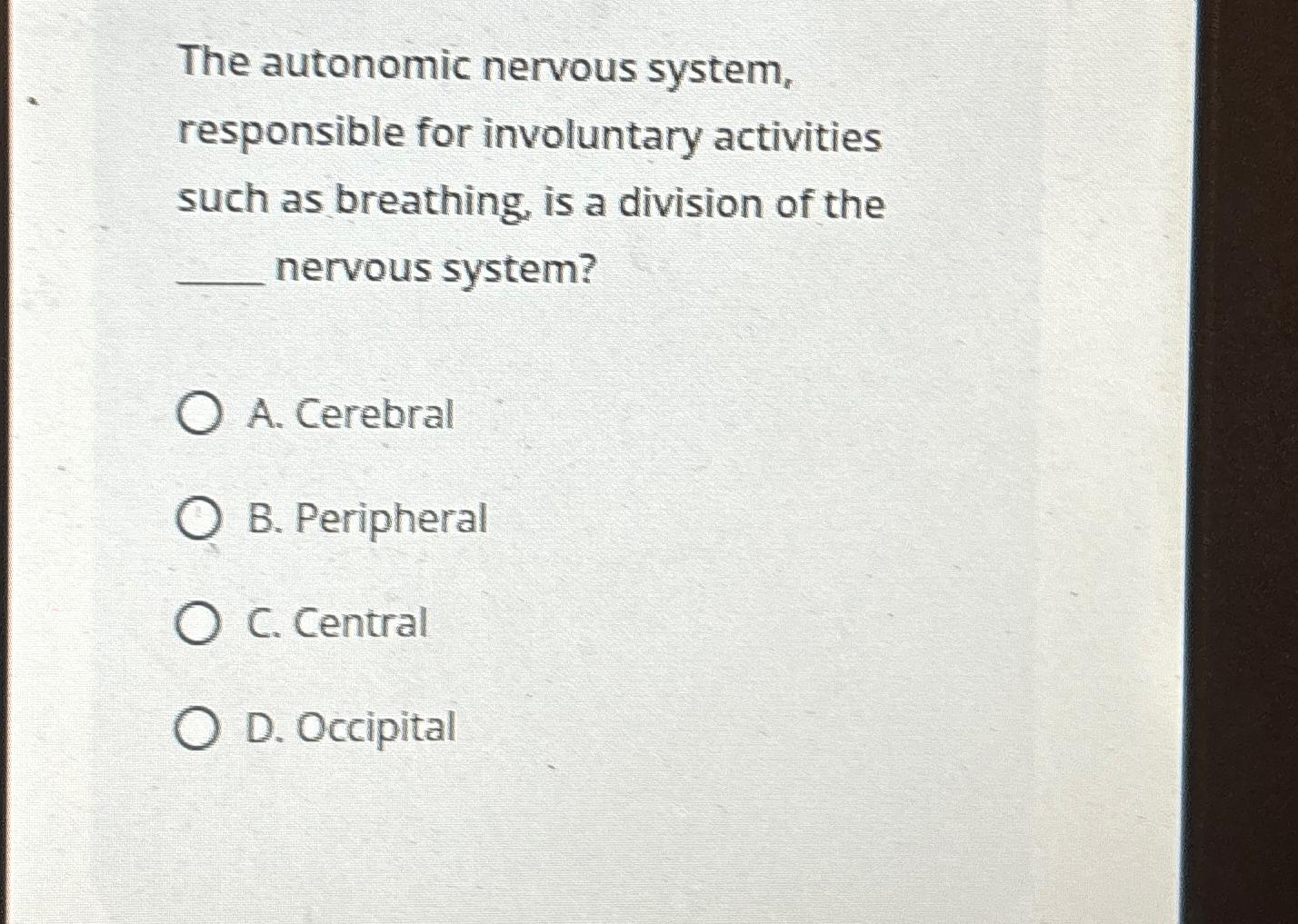 Solved The autonomic nervous system, responsible for | Chegg.com
