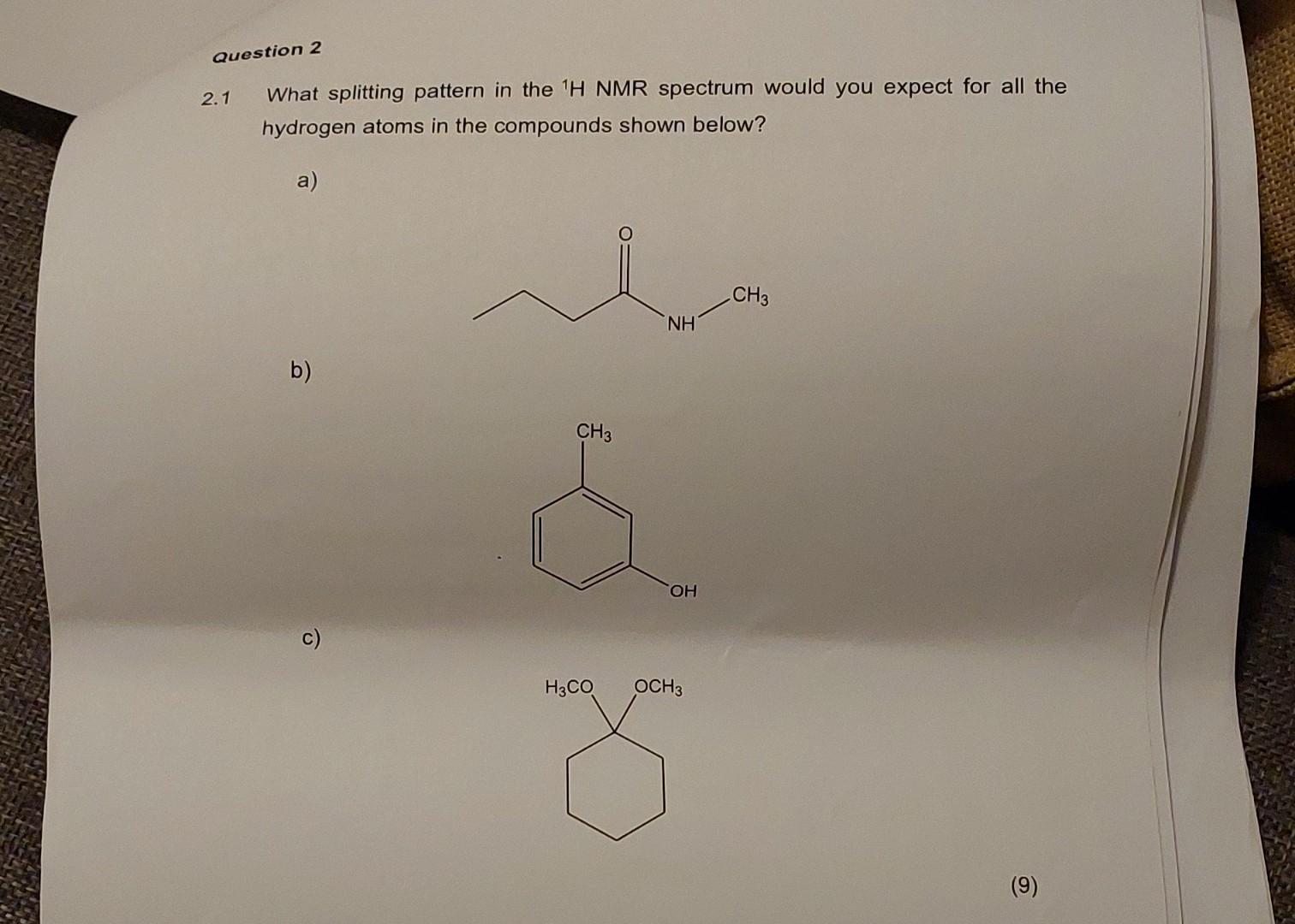 Solved 1 What splitting pattern in the 1H NMR spectrum would | Chegg.com