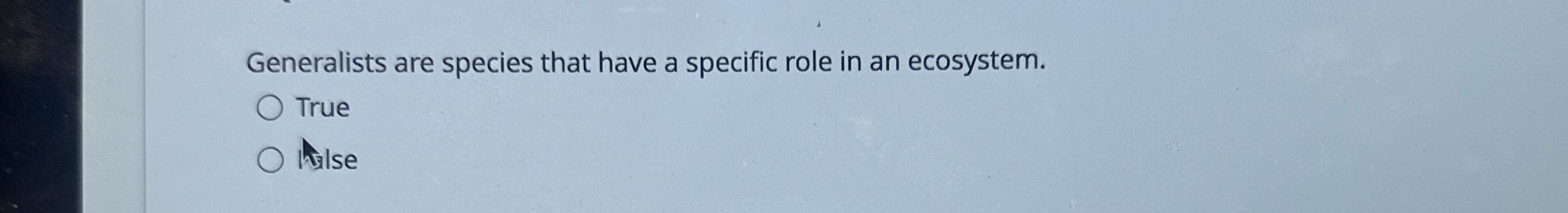 Solved Generalists are species that have a specific role in | Chegg.com