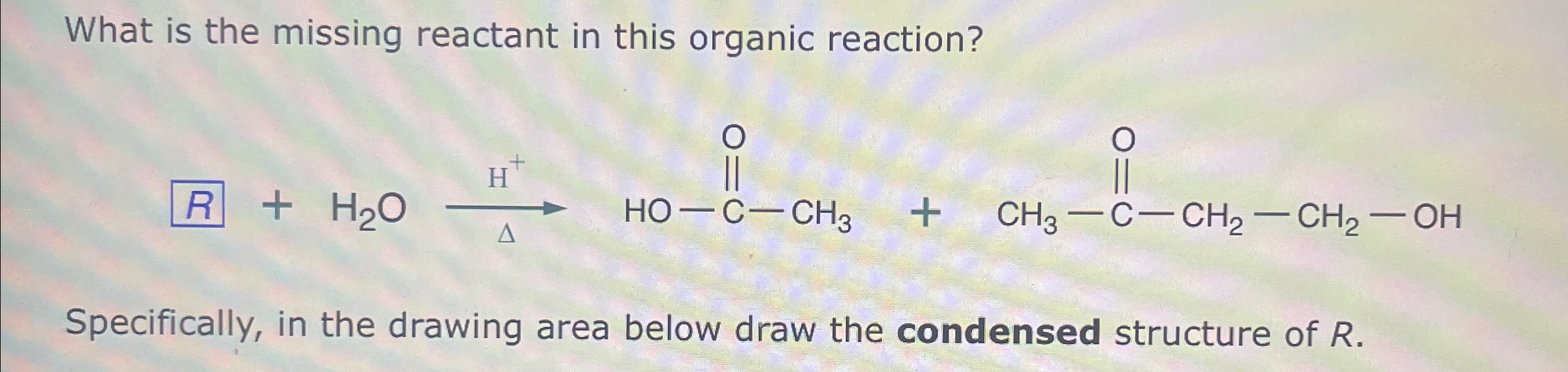 Solved What is the missing reactant in this organic | Chegg.com