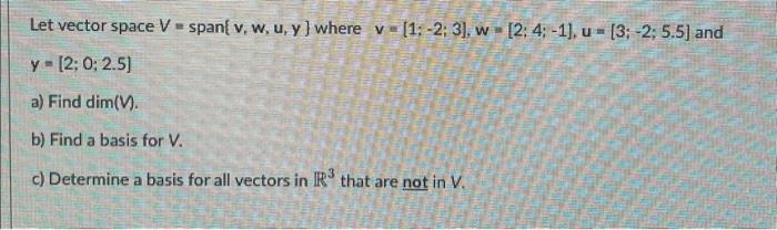 Solved Let vector space V=span{v,w,u,y} where | Chegg.com