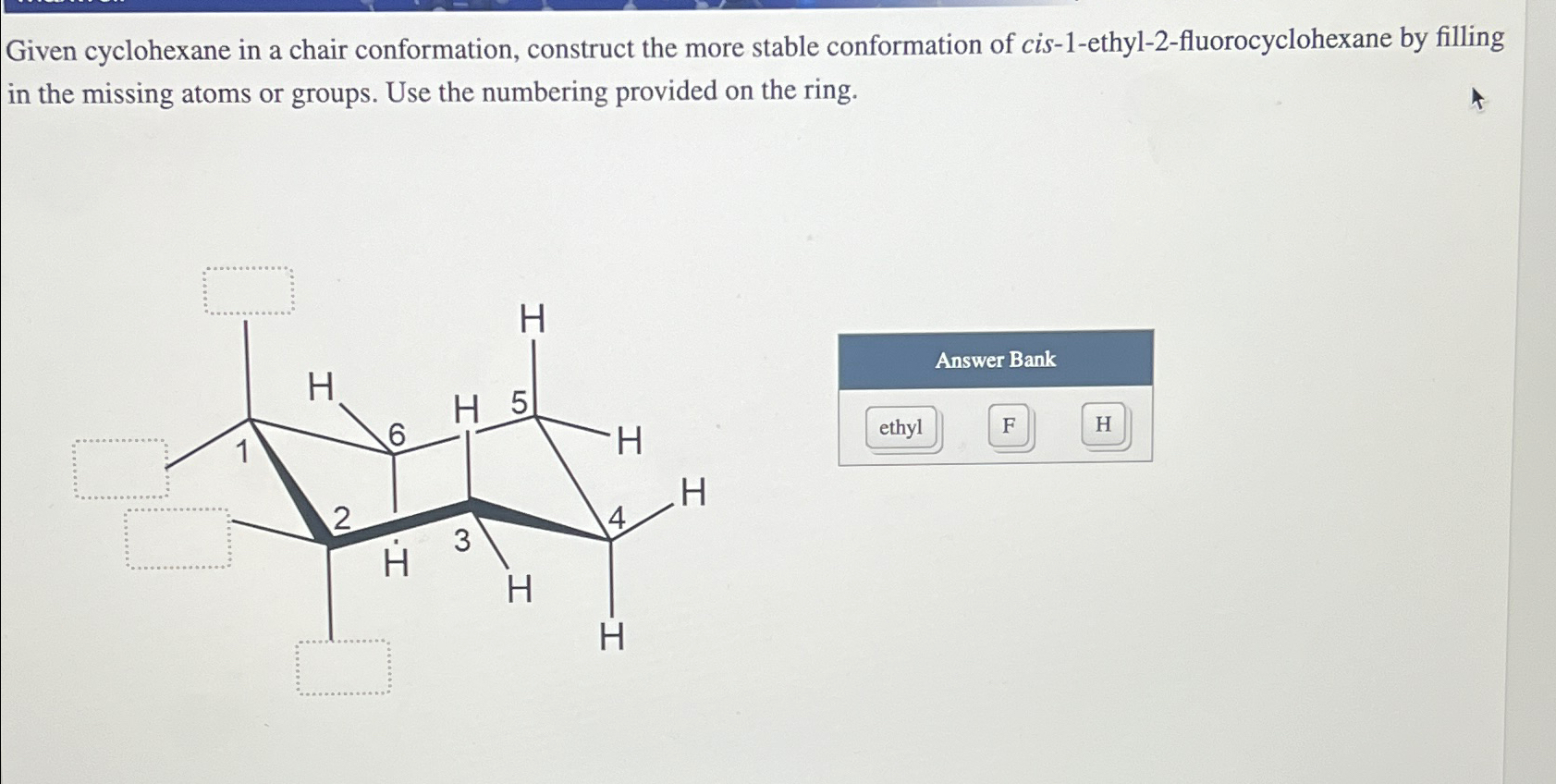 Solved Given cyclohexane in a chair conformation, construct | Chegg.com
