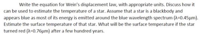 Solved Write the equation for Wein's displacement law, with | Chegg.com