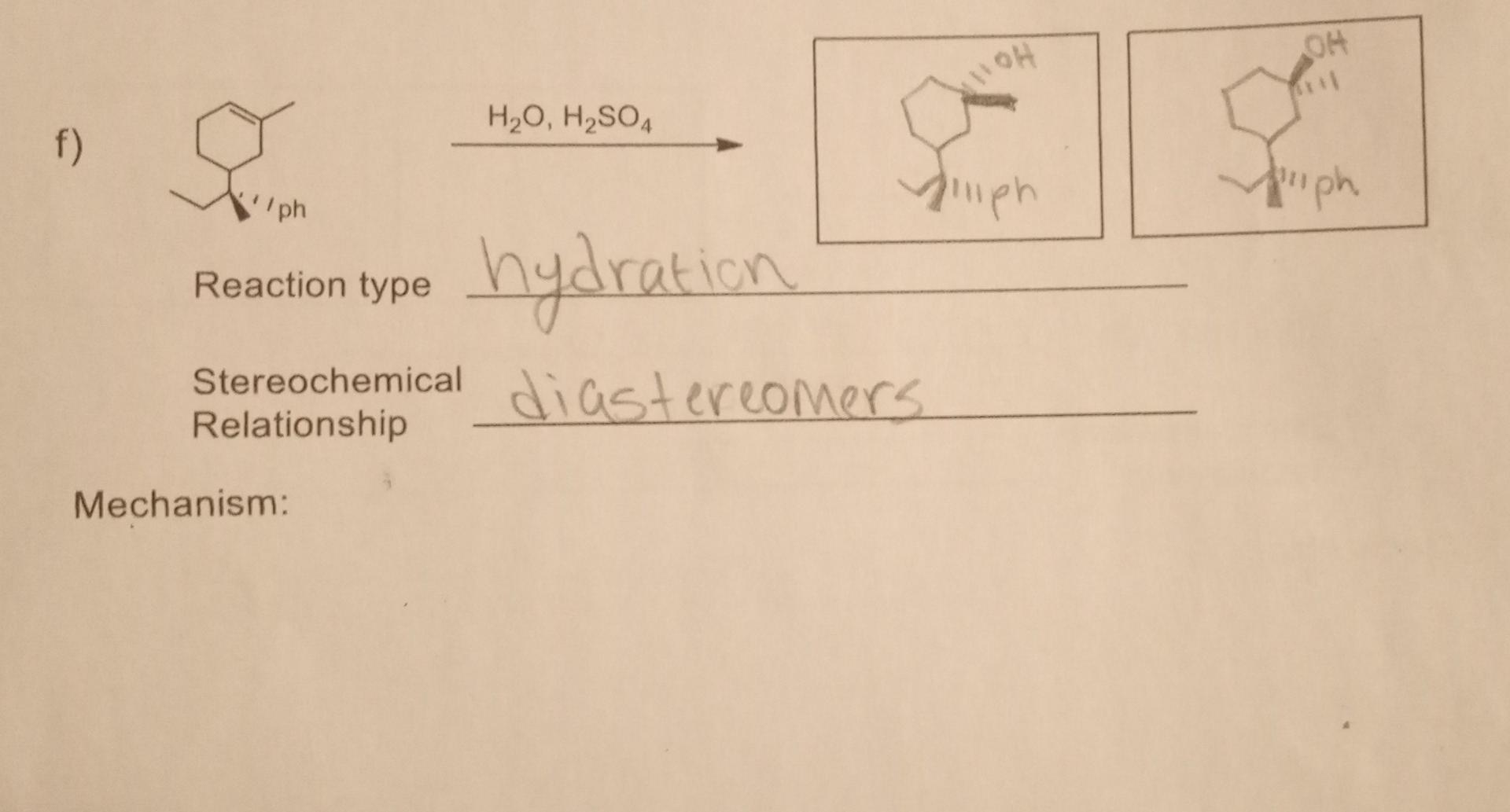 Solved OH LOH H20, H2SO4 f) Ilph priph. fliph Reaction type | Chegg.com