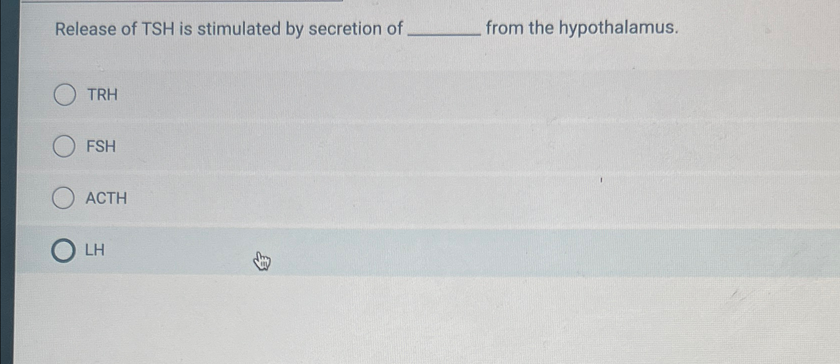 Solved Release of TSH is stimulated by secretion of ﻿from | Chegg.com