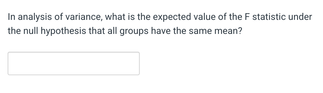 Solved In analysis of variance, what is the expected value | Chegg.com