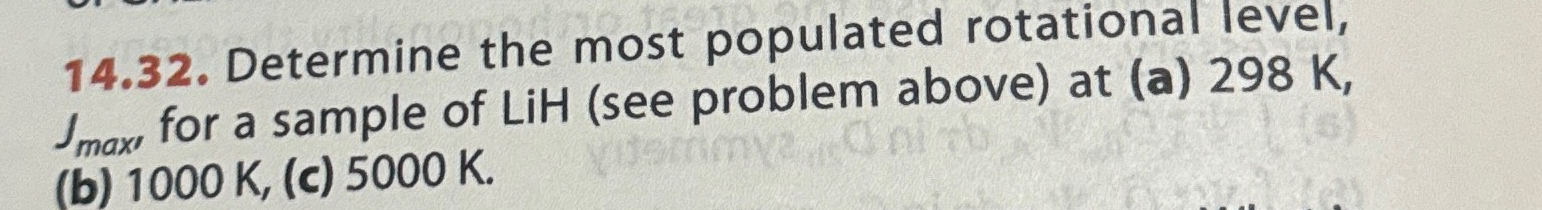 Solved 14.32. ﻿Determine the most populated rotational | Chegg.com