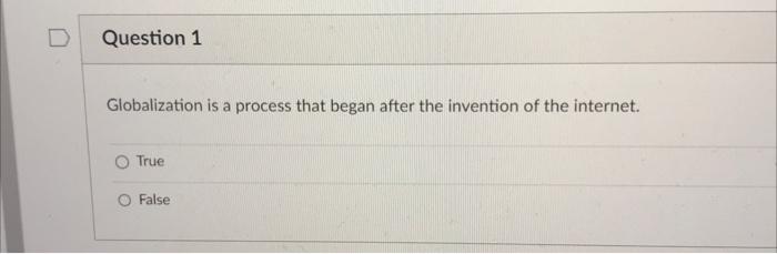 Solved Globalization is a process that began after the | Chegg.com